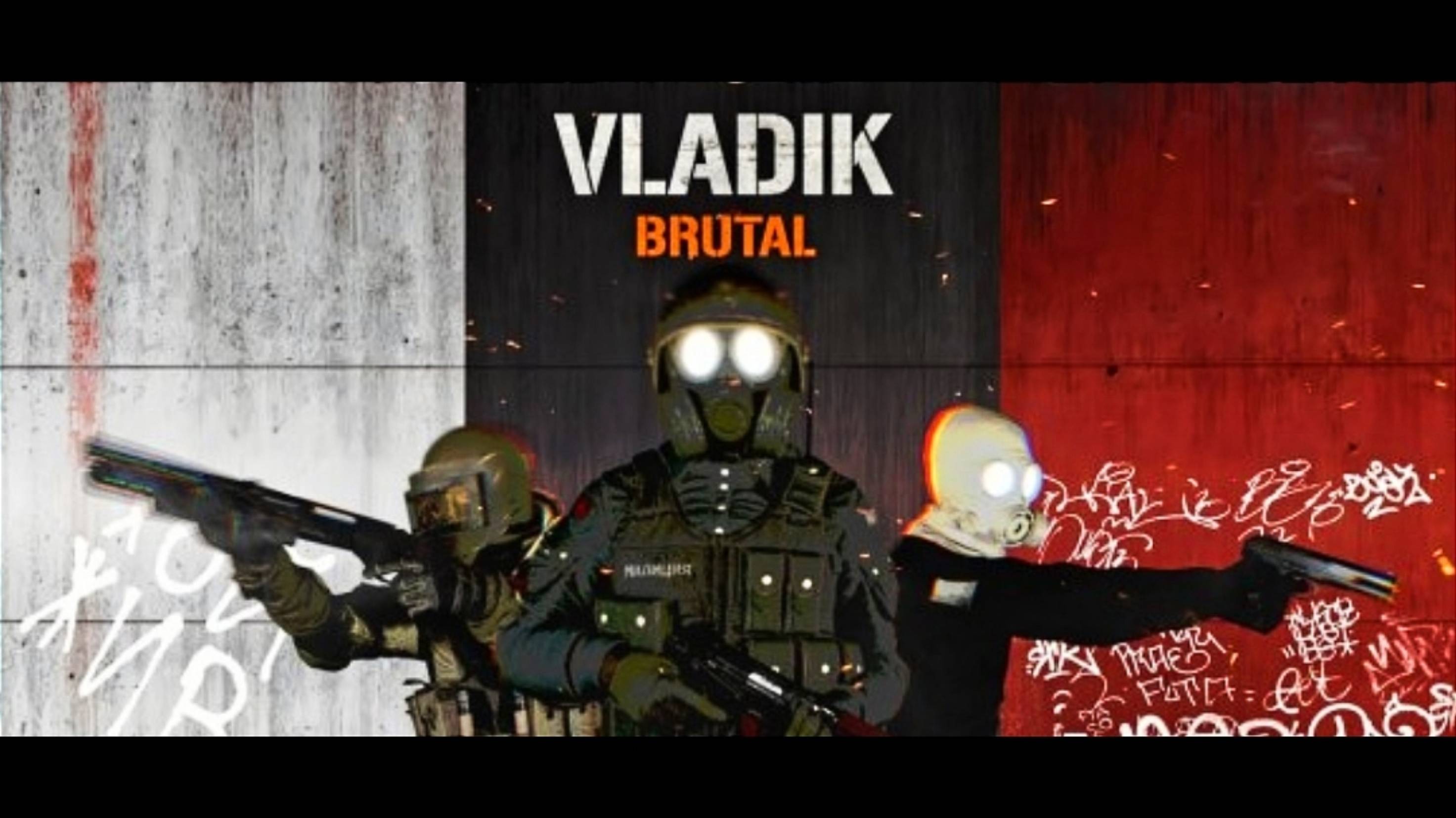 VLADiK BRUTAL