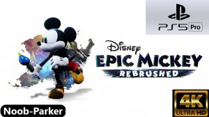 EPIC MICKEY REBRUSHED Микки Маус ps5 pro прохождение 4k