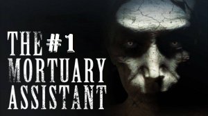 The Mortuary Assistant