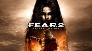 ⚫️F.E.A.R. 2⚫️Прохождение на русском⚫️PC⚫️(ЗАВЕРШЕНО)