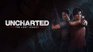 UNCHARTED: The Lost Legacy