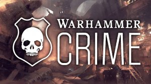 Warhammer Crime. Детективный цикл из вселенной Warhammer 40 000 в исполнении Кирилла Головина