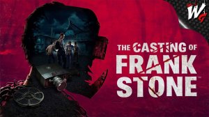 The Casting of Frank Stone (Роль Фрэнка Стоуна) Прохождение на Русском [PC]