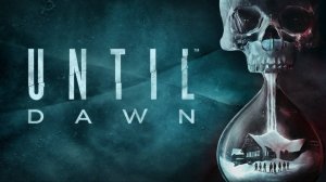 Until Dawn