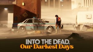 Into the Dead: Our Darkest Days