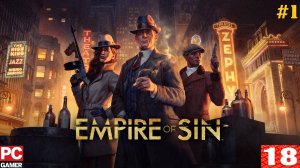 Empire of Sin (PC) - Прохождение игр. (2020)(без комментариев)