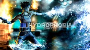 Hydrophobia: Prophecy