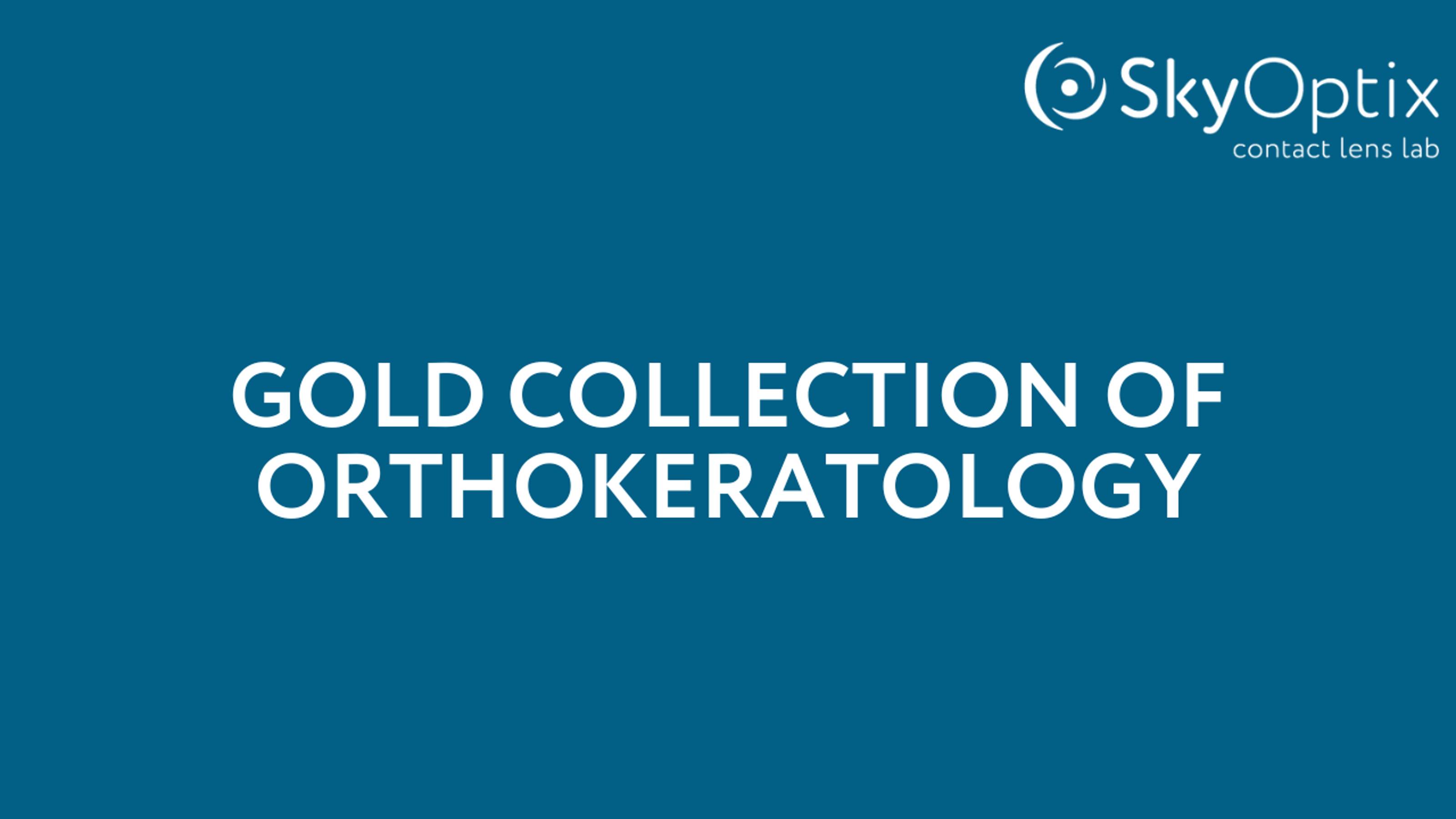 Gold collection of orthokeratology