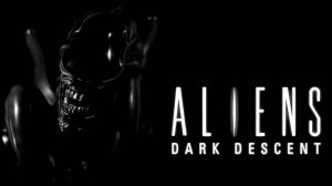 aliens dark descent прохождение