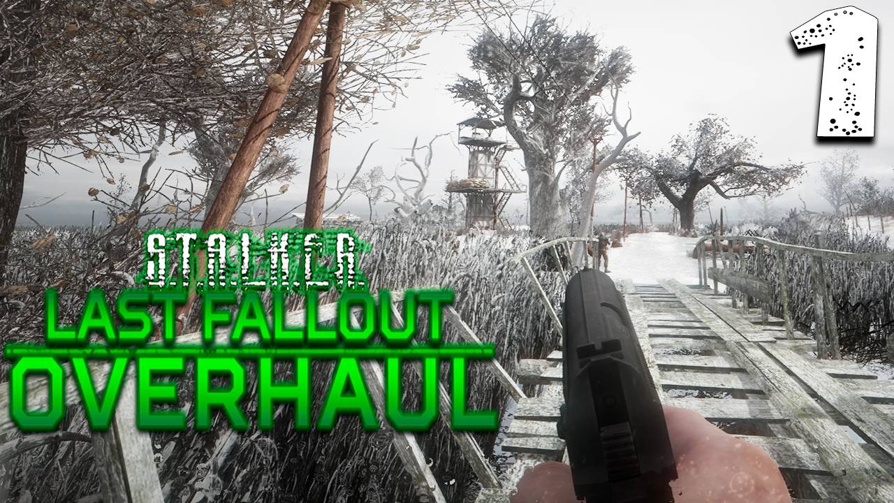 S.T.A.L.K.E.R. Last Fallout Overhaul ► Прохождение