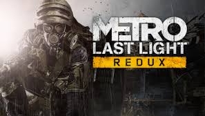 Metro Redux Last Light