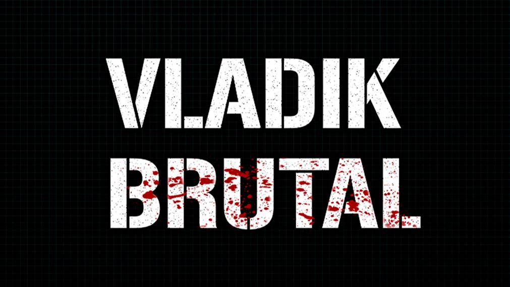 Vladik Brutal