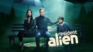 Засланец из космоса – 1 сезон / Resident Alien