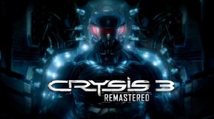 Прохождение игры ► Crysis 3 Remastered Trilogy