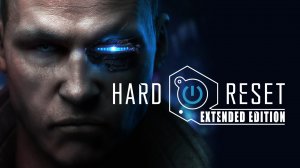 Hard Reset: Extended Edition - Этот дивный новый мир | Прохождение [сложность: Трудно]