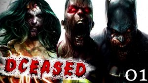 DCeased: Вирус Анти-Жизни. Полная История