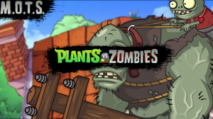 Plants vs. Zombies M.O.T.S