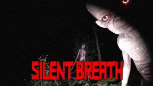 SILENT BREATH