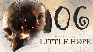The Dark Pictures Anthology. Little Hope