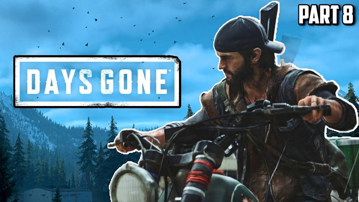 Прохождение Days Gone