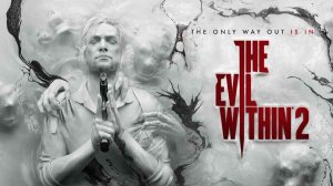 THE EVIL WITHIN 2