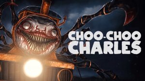 Паровозик Чарльз \ Choo-Choo Charles