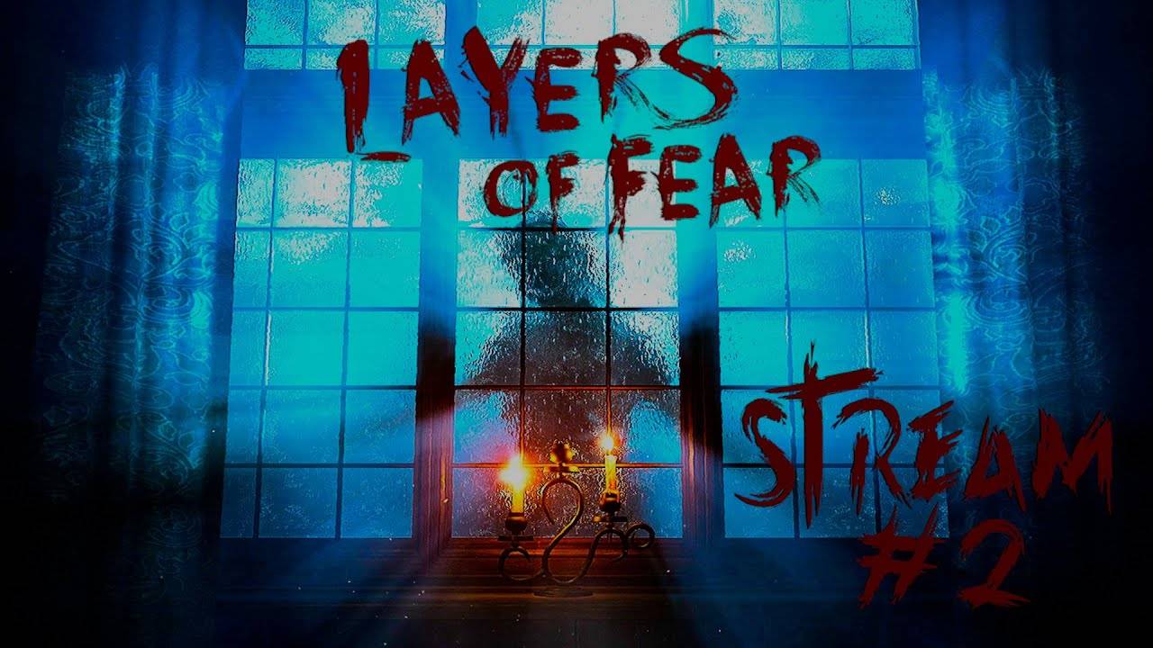 Layers of Fear