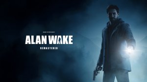 Alan Wake Remastered Прохождение на русском