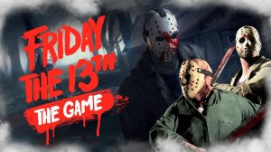 Friday the 13th: the game