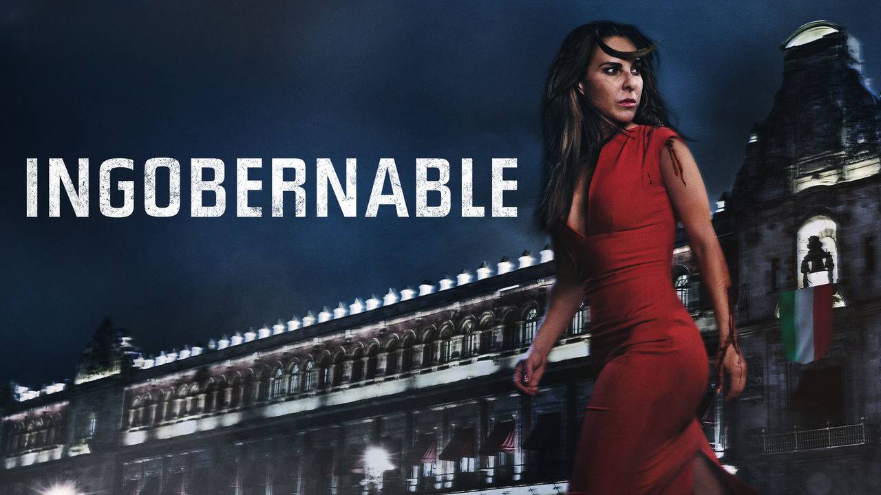 Сериал Неуправляемая – все серии / Ingobernable