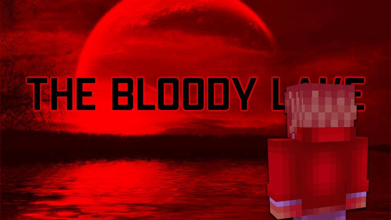 The Bloody Lake