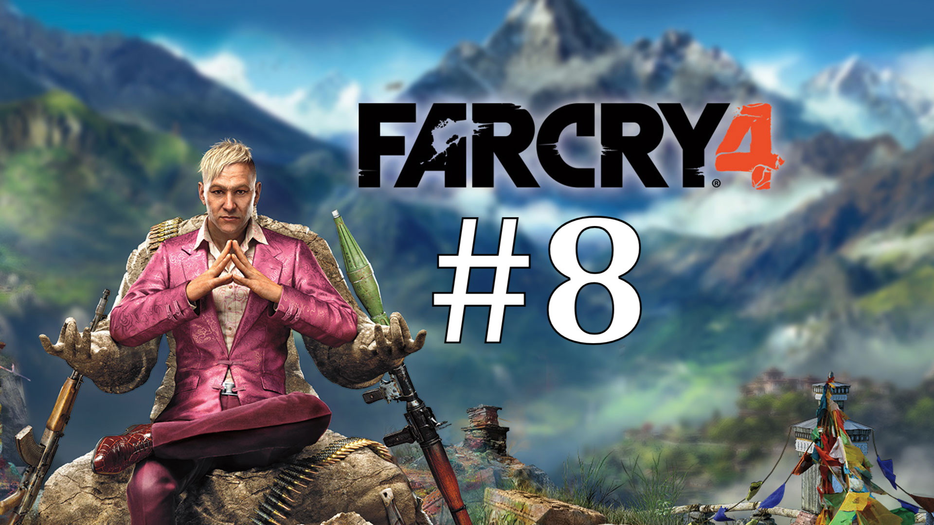 Far Cry 4 Прохождение