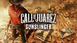 Call Of Juarez - Gunslinger | Настоящий Запад