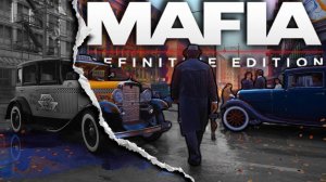 прохождение Mafia  Definitive Edition