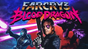 Far Cry 3 - Blood Dragon