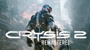 Стрим|Crysis 2 Remastered
