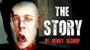 The Story of Henry Bishop (История Генри Бишопа) - прохождение игры