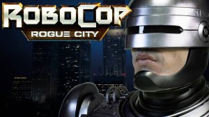 RoboCop: Rogue City прохождение.