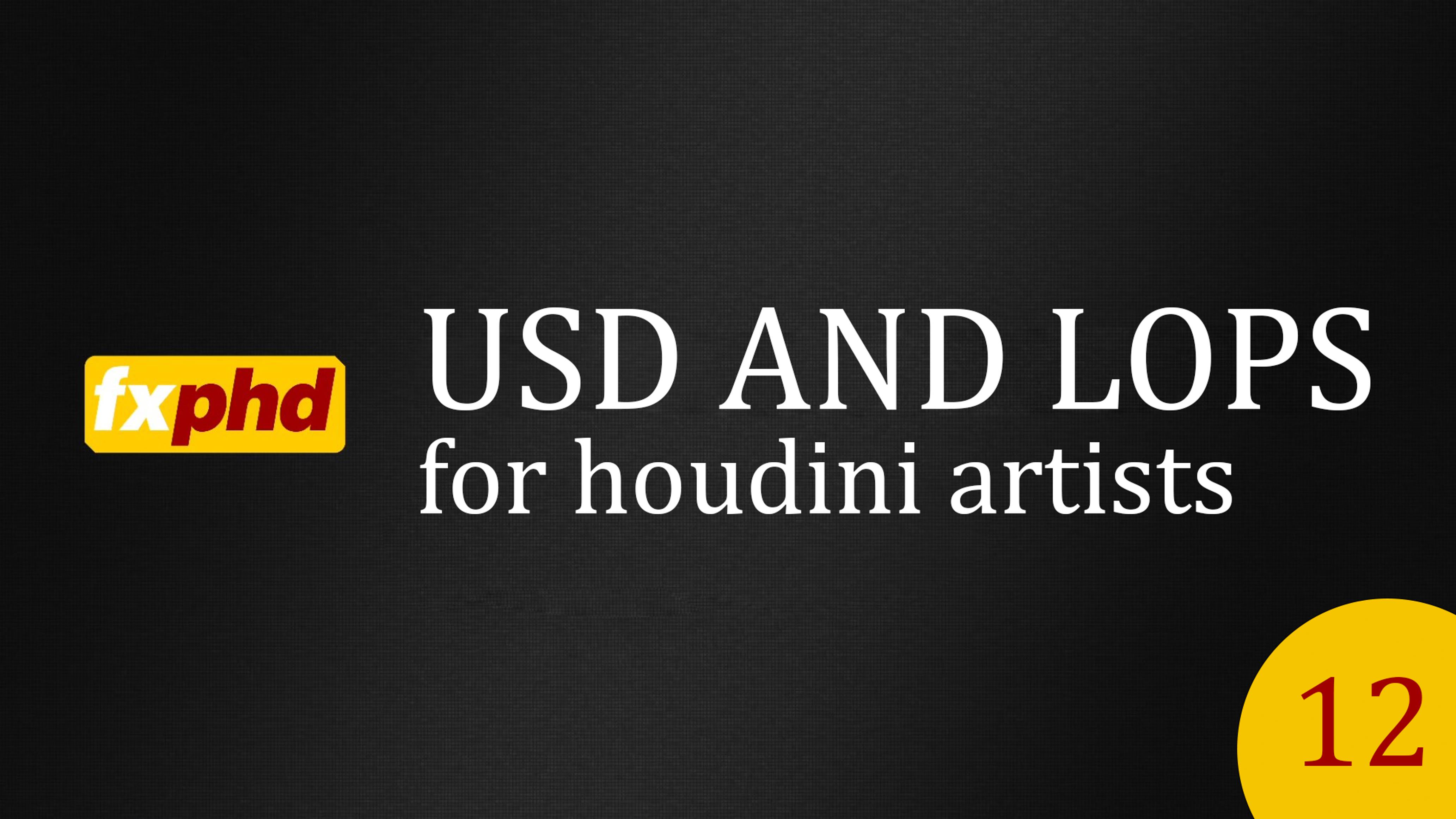 Курс по USD и LOPs для артистов Houdini (FXPHD)