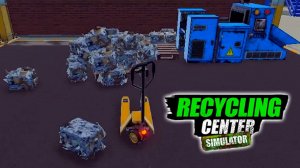 Recycling Center Simulator