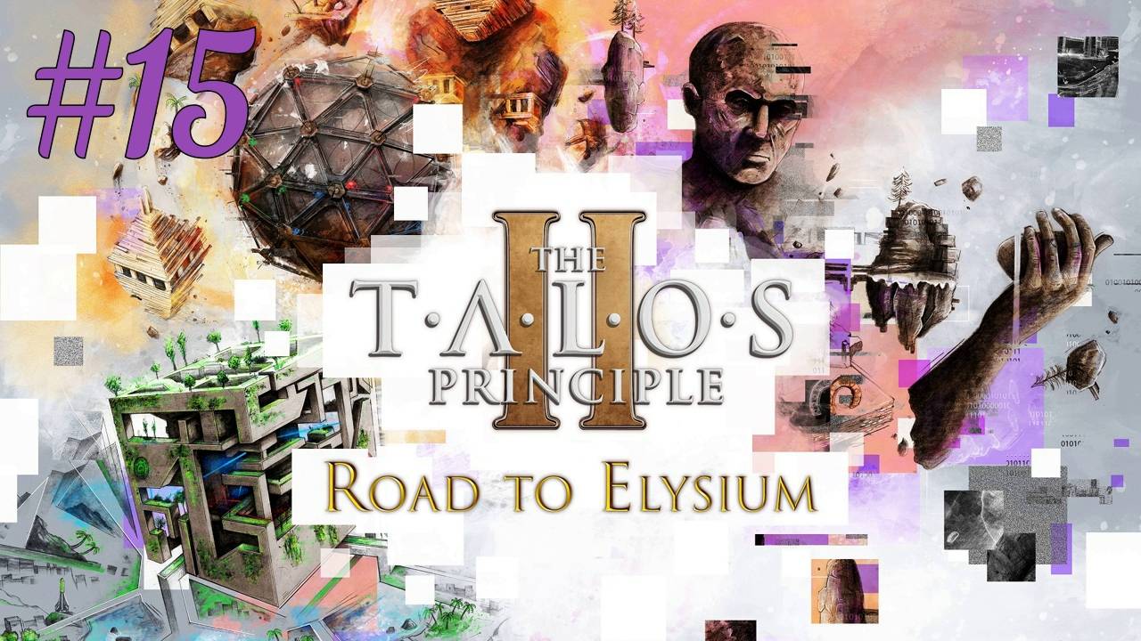 The Talos Principle 2 - Road to Elysium