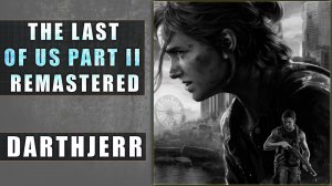 The Last of Us Part II Remastered