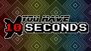 You Have 10 Seconds