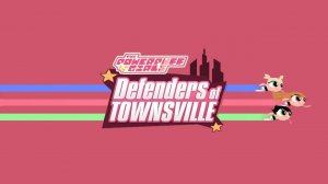 The Powerpuff Girls Defenders of Townsville (Прохождение на Стрим)