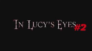 In Lucy′s Eyes