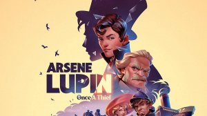 Arsene Lupin: Once a Thief