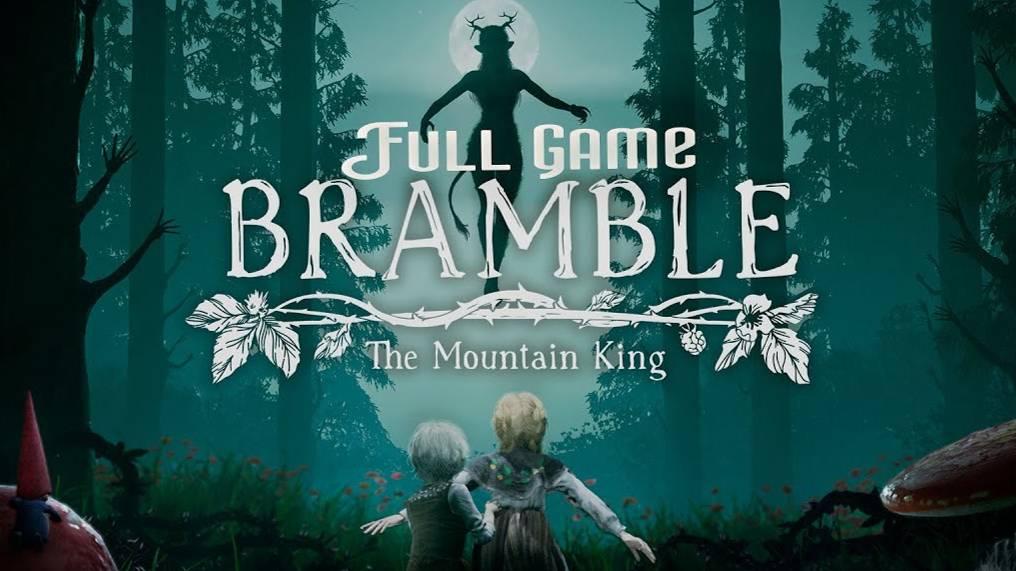 Bramble: The Mountain King