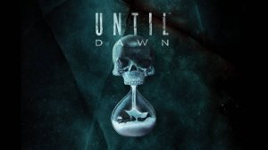 Until Dawn