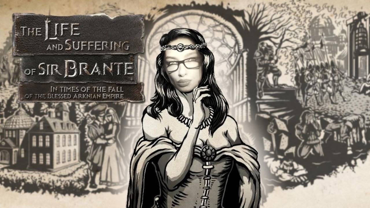 The Life and Suffering of Sir Brante