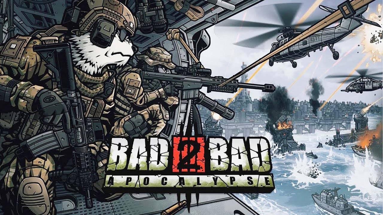 Bad 2 Bad : Apocalypse